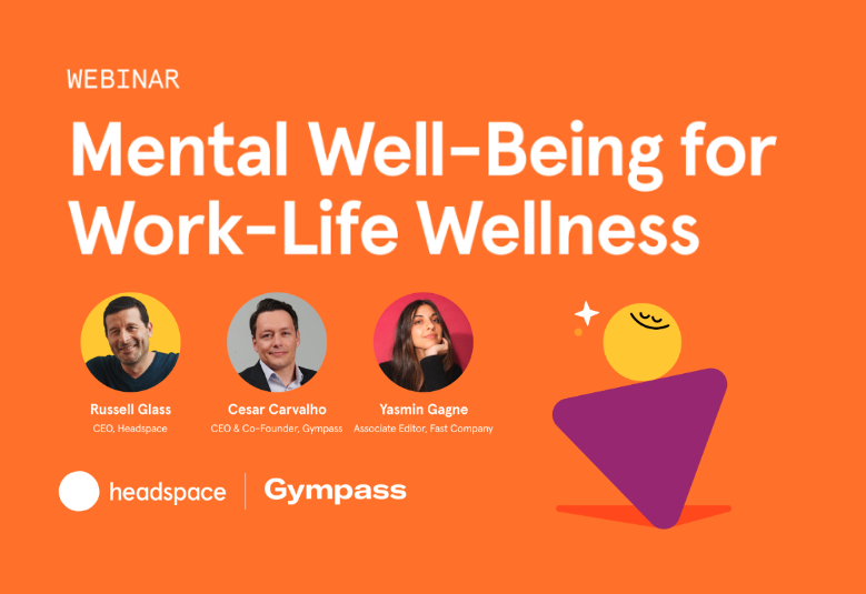 Headspace x Gympass: Wellbeing for Work-Life Wellness
